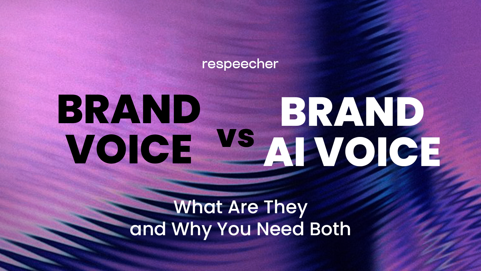 Brand Voice vs Brand AI Voice: What Are They and Why You Need Both Brand Voice vs Brand AI Voice: What Are They and Why You Need Both